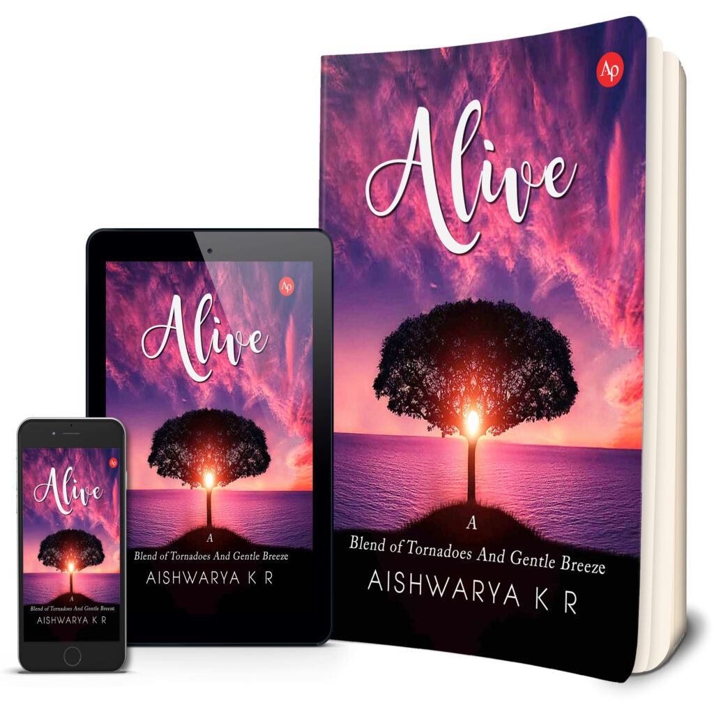 Alive (A blend of Tornadoes and Gentle Breeze) - Apna Book Publisher